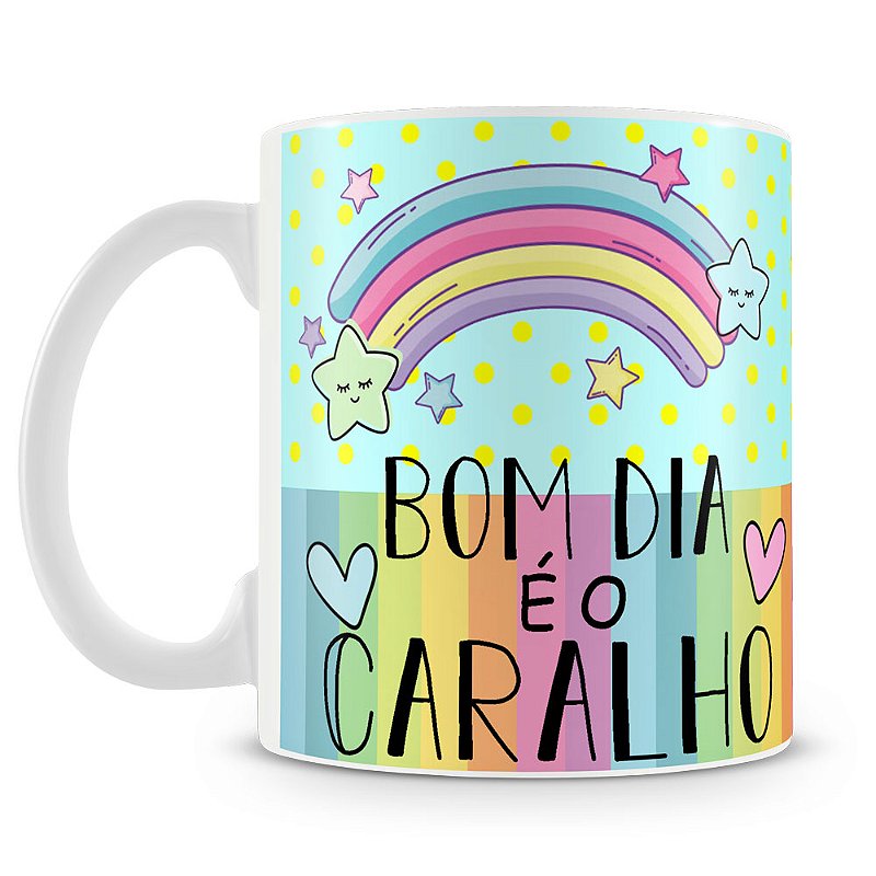 Caneca Unicórnio Bom dia é o Caralho (Mod.1) - Caneca Personalizada para Todas as Ocasiões!