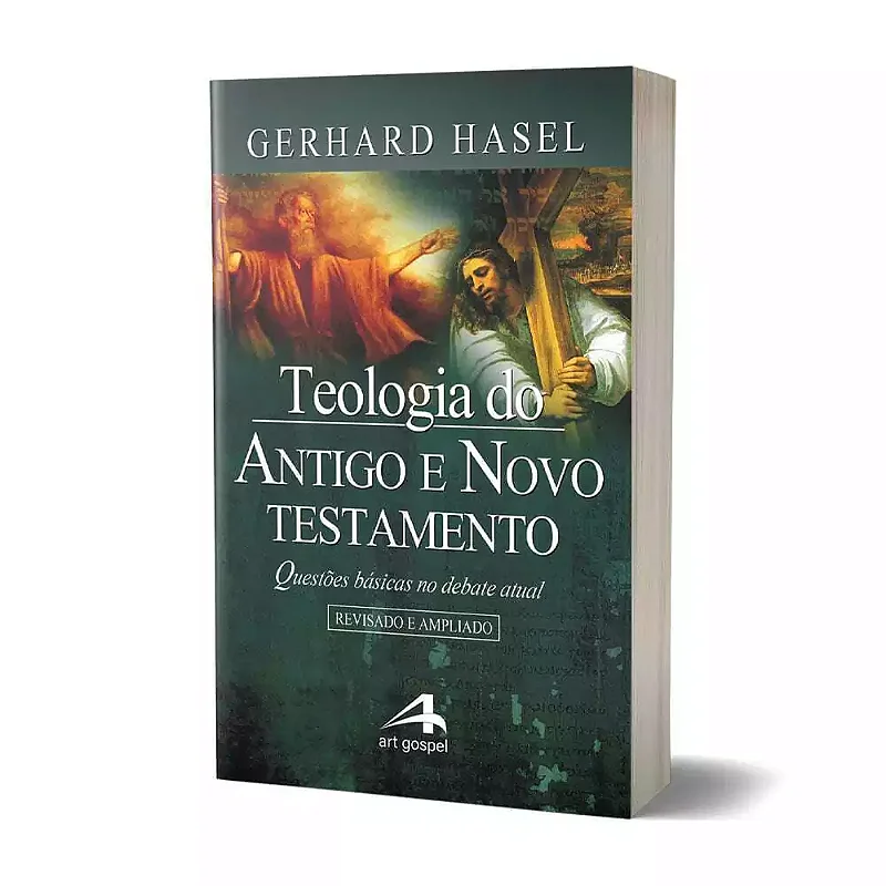 Teologia do Antigo e Novo Testamento (Gerhard Hasel) - Livraria7.com