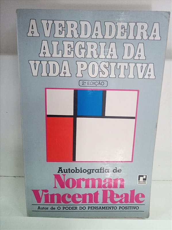Livro a Verdadeira Alegria da Vioda Positiva Autor Peale, Norman ...