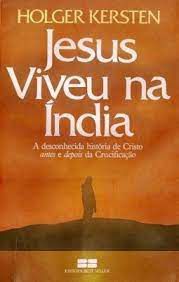 Livro Jesus Viveu na Índia: a Desconhecida História de Cristo Antes e ...