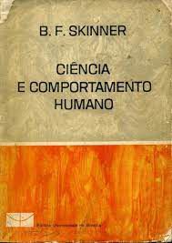 Livro Ciência e Comportamento Humano Autor Skinner, B.f. (1974) [usado ...