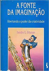 Livro Fonte da Imaginação, a : Libertando o Poder da Criatividade Autor ...