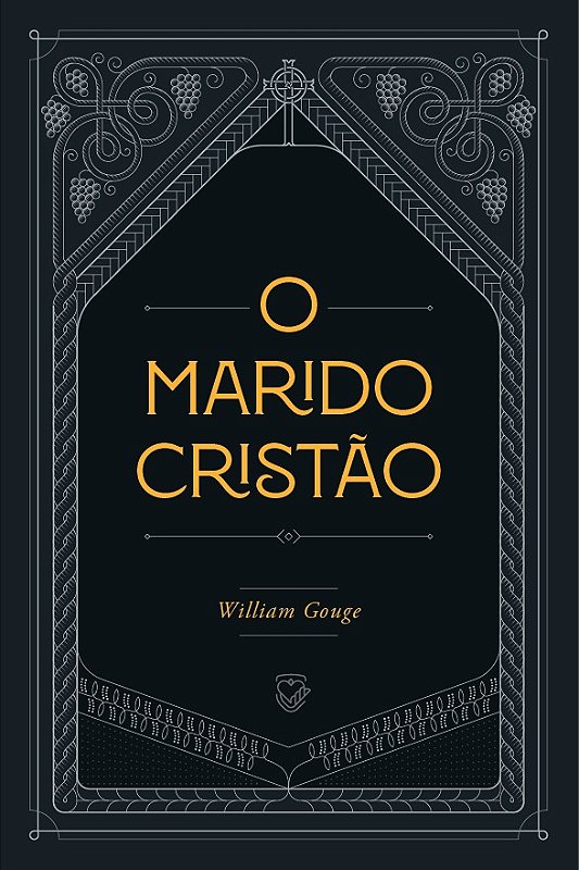 O Marido Cristão | William Gouge - João Calvino Publicações