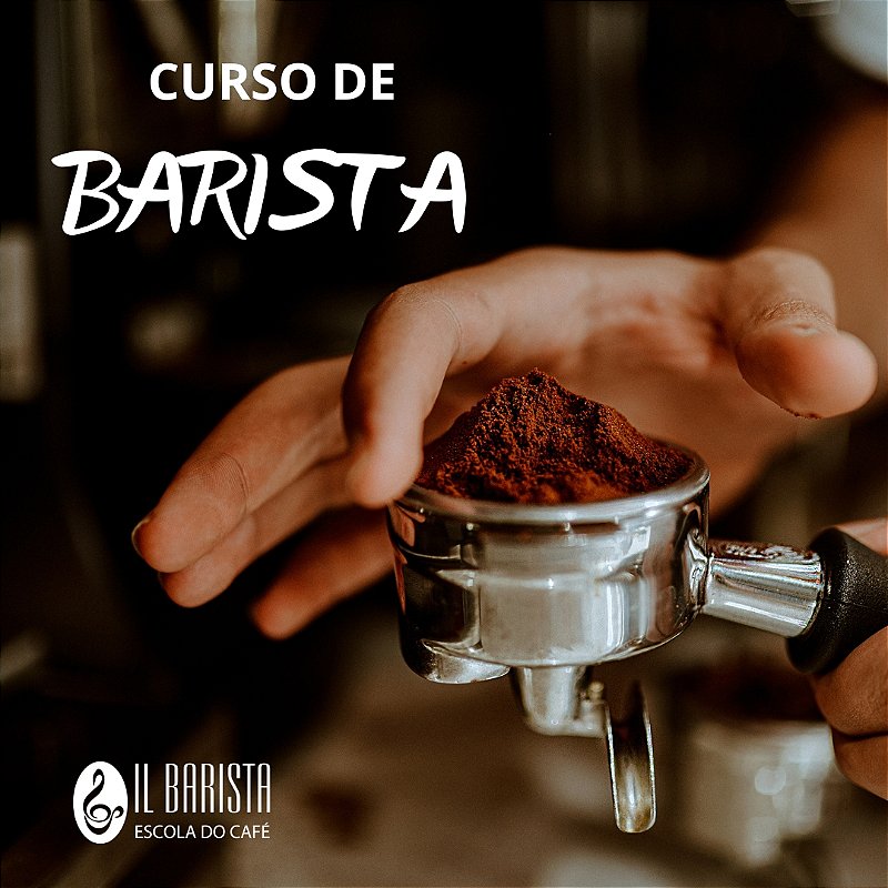 CURSO DE BARISTA - il Barista | Cafés Especiais | Acesse nossa loja