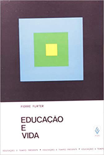 Educação e Vida Furter, Pierre - Casa da Cultura Livraria e Sebo online