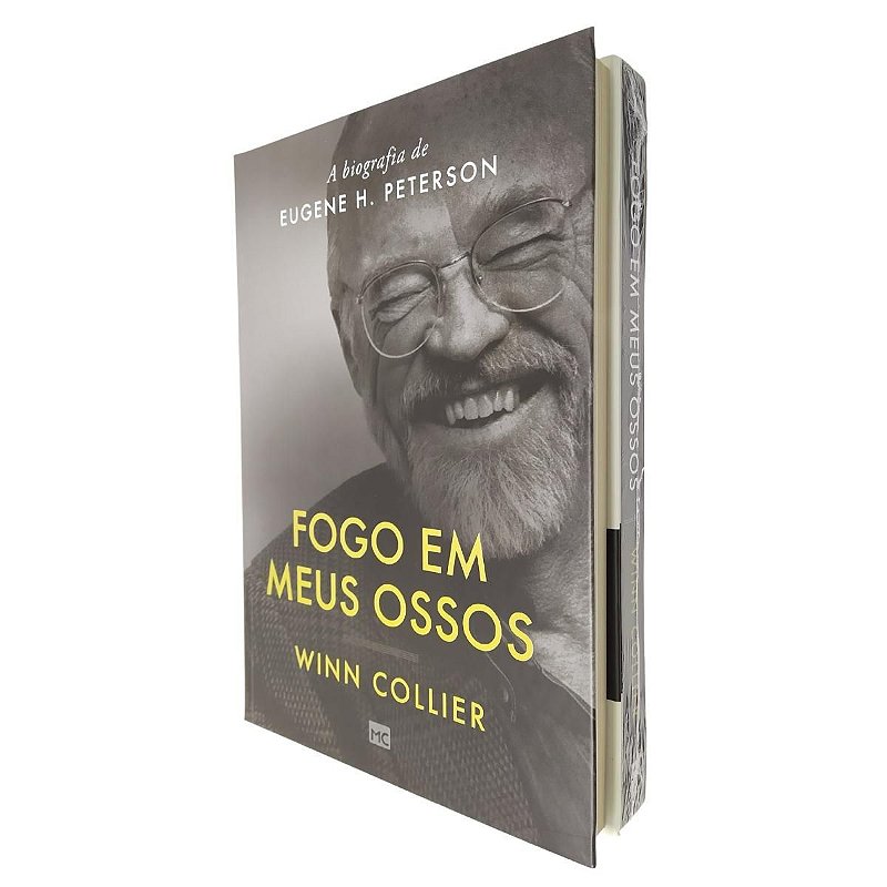 Fogo Em Meus Ossos - A Biografia de Eugene H. Peterson - Gospel Commerce Distribuidora De ...