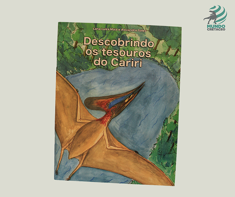 DESCOBRINDO OS TESOUROS DO CARIRI - Loja Mundo Cretáceo