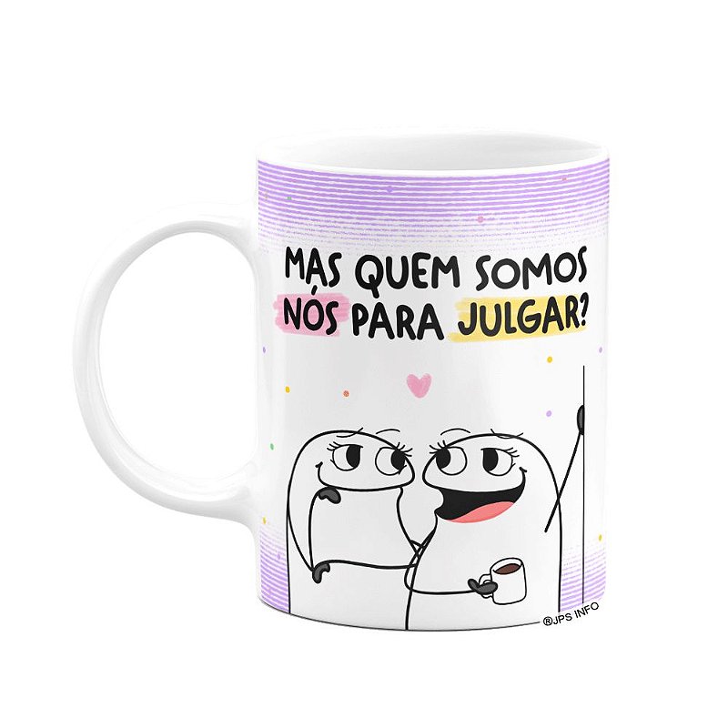 Caneca Flork Amigas - Quem somos nós para julgar - Fun Geek Store
