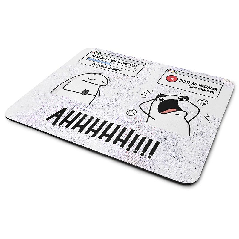 Mouse Pad Divertido Flork - Instalando minha paciência - Fun Geek Store