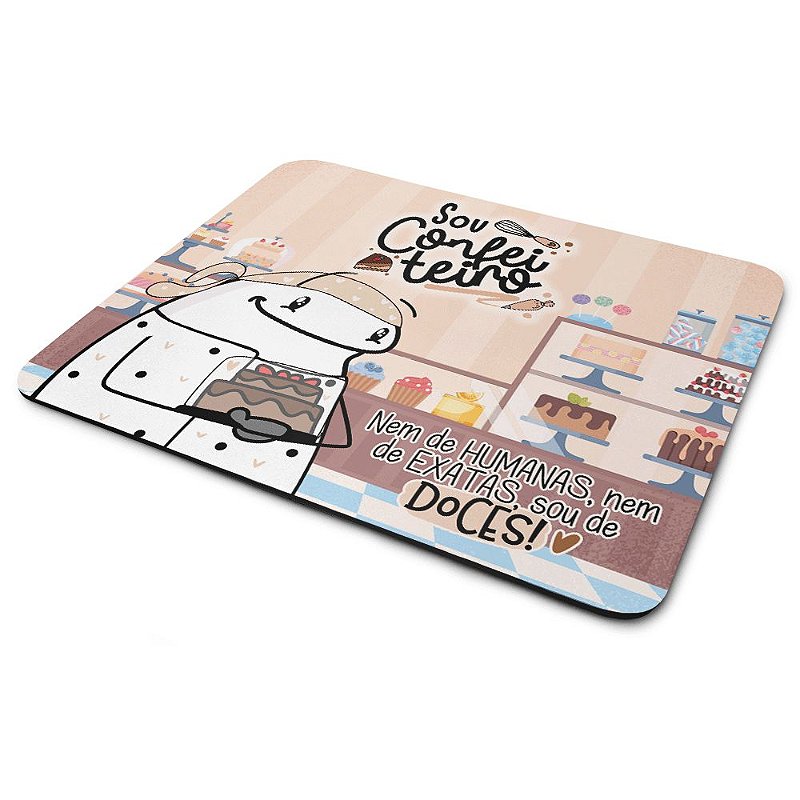 Mouse Pad Flork Profissões - Sou confeiteiro - Fun Geek Store