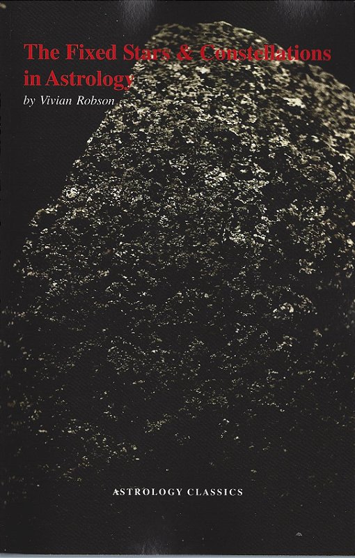 The Fixed Stars & Constellations in Astrology - Livraria da Regulus