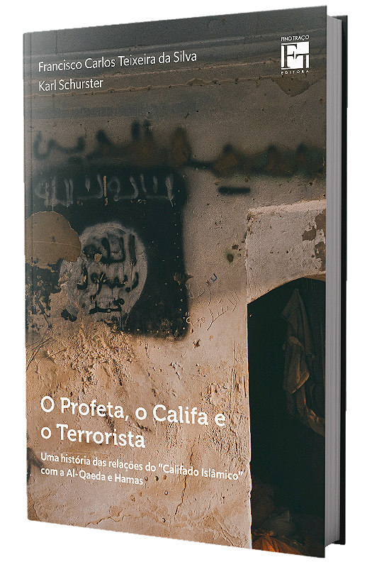 O profeta, o Califa e o Terrorista: uma história das relações do ...