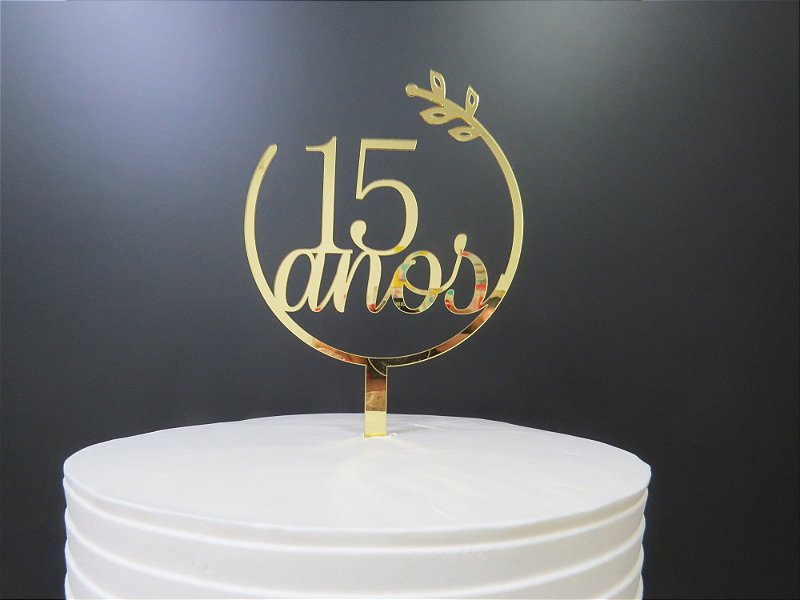 Topper 15 anos aro em acrílico - La Bella Art