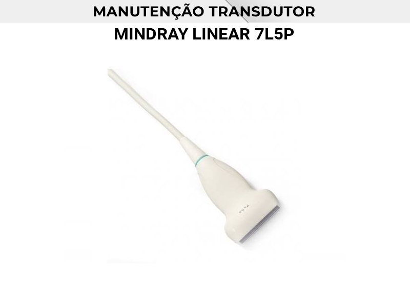 Manutencao Transdutor Mindray Linear 7l5p - TRANSDUTORES MÉDICOS BRASIL