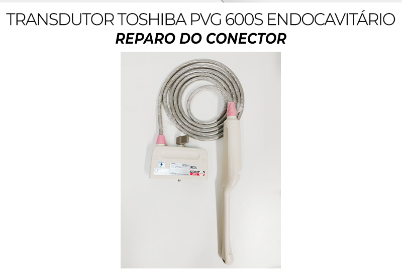 Reparo do Conector Transdutor Toshiba Pvg 600s Endocavitario - TRANSDUTORES MÉDICOS BRASIL