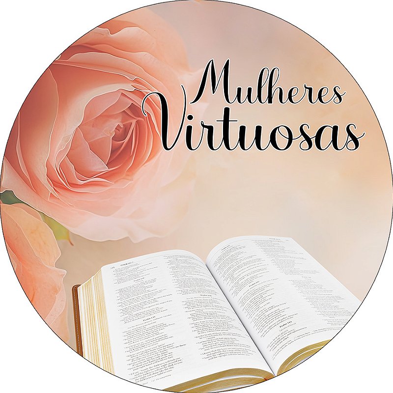 Painel De Festa Redondo 1,50x1,50 - Mulheres Virtuosas 031 - Via Cores - Paineis de Festa