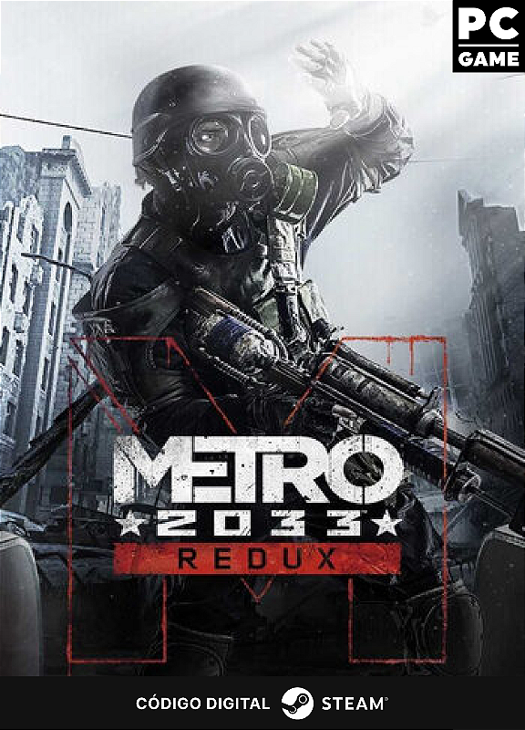 Metro 2033 Redux - Steam PC Código De Resgate Digital - CardLândia