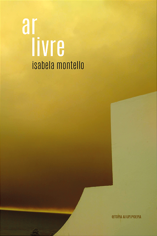 ar livre - Isabela Montello - Toma Aí Um Poema