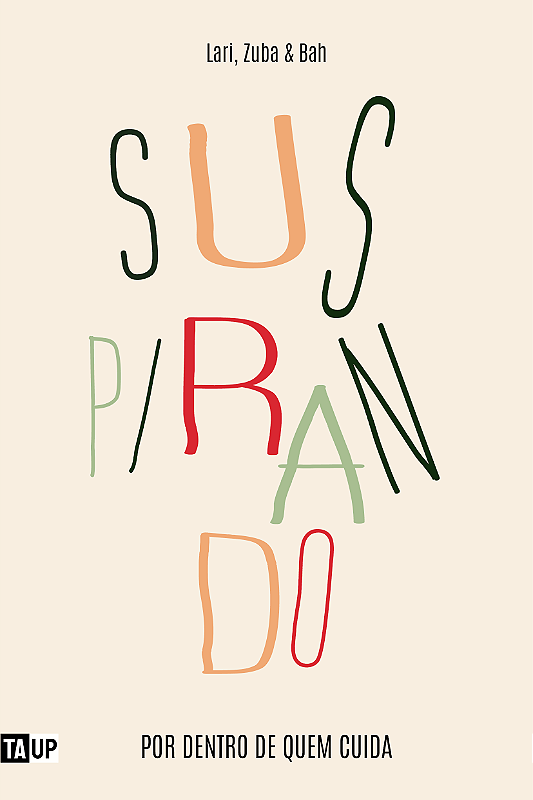 SUSpirando: por dentro de quem cuida - Lari, Zuba & Bah - Toma Aí Um Poema