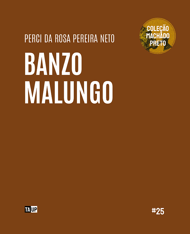 Banzo Malungo - Perci da Rosa Pereira Neto - Toma Aí Um Poema