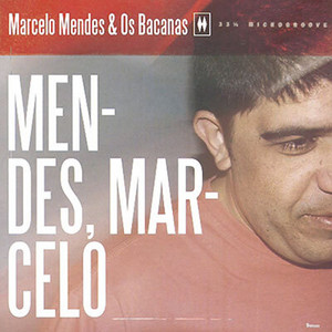 MARCELO MENDES & OS BACANAS - MENDES, MARCELO - CD - Baratos Afins