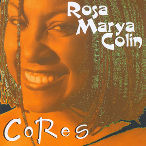 ROSA MARIA COLIN - CORES - CD - Baratos Afins