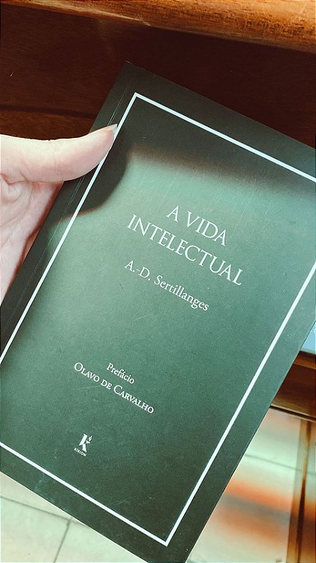 A vida intelectual - Sertillanges - Lírios da Cruz