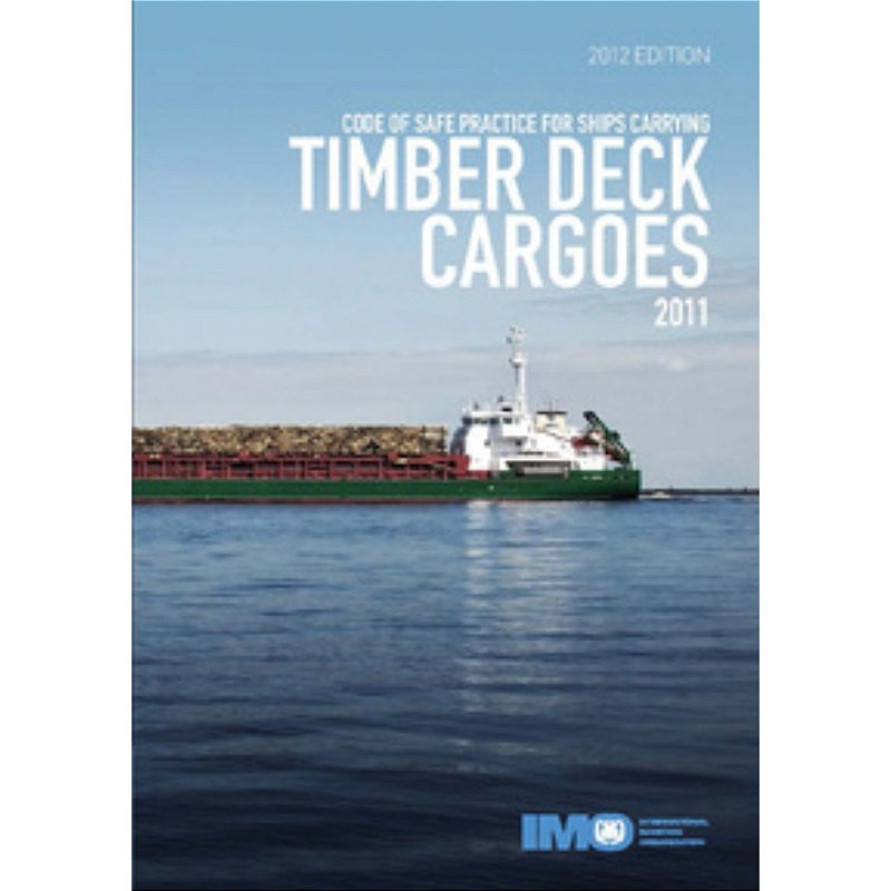 IMO-275E 2011 Timber Deck Cargoes (TDC) 2012 Ed. | Life Safety - Life ...