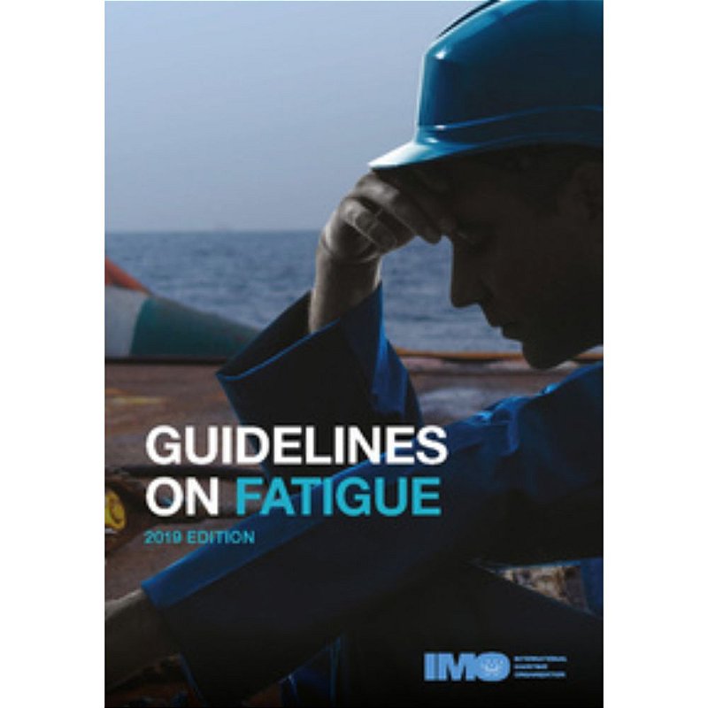 IMO-968E Guidelines on Fatigue, 2019 Ed. | Life Safety - Life Safety