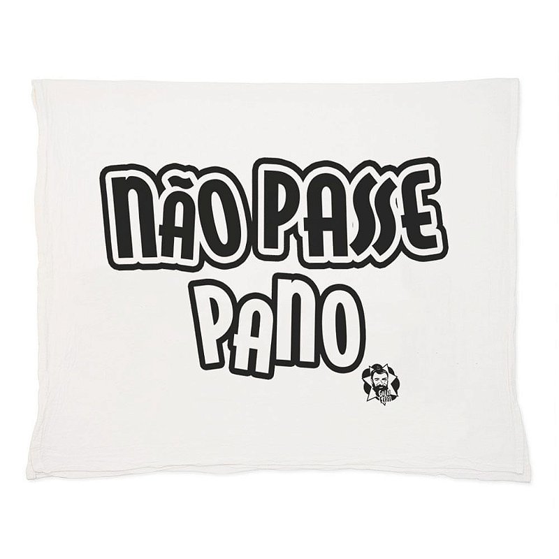 Não Passe Pano - Pano de Prato - El Cabriton Camisetas! Vamos colocar ...