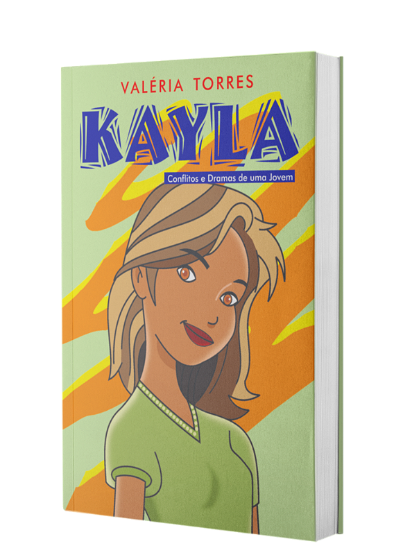 Kayla Conflitos e Dramas de uma Jovem - Valéria Torres - Livraria Litteris