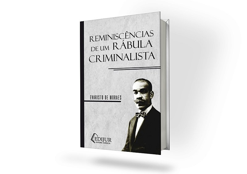 Reminiscências de um Rábula Criminalista - Central de Livros Jurídicos ...