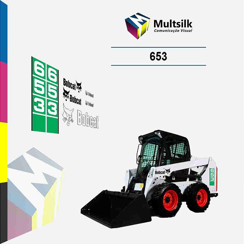 Bobcat 653 - Multsilk Comunicação Visual