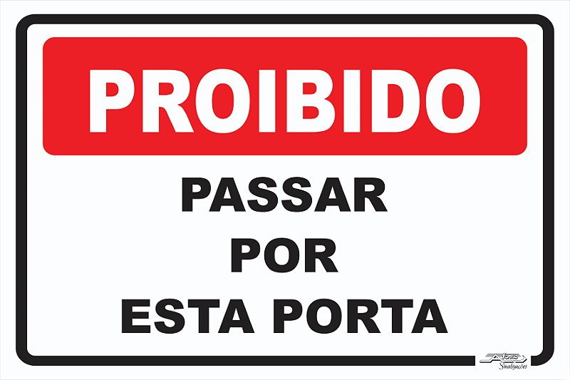 Placa Proibido Passar por Esta Porta - Afonso Sinalizações