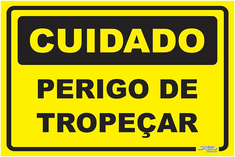 Placa Cuidado Perigo de Tropeçar - Afonso Sinalizações