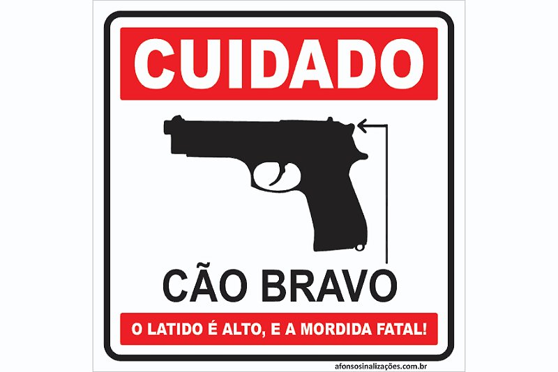 Placa Cuidado Cão Bravo o Latido é Alto, e a Mordida Fatal! - Afonso ...