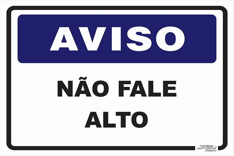 Placa Aviso Não Fale Alto - Afonso Sinalizações