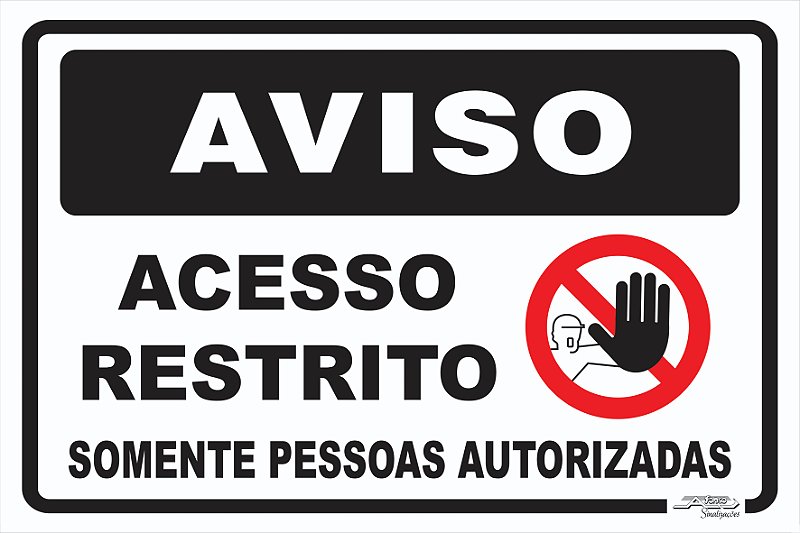 Placa Aviso Acesso Restrito Somente Pessoas Autorizadas - Afonso ...