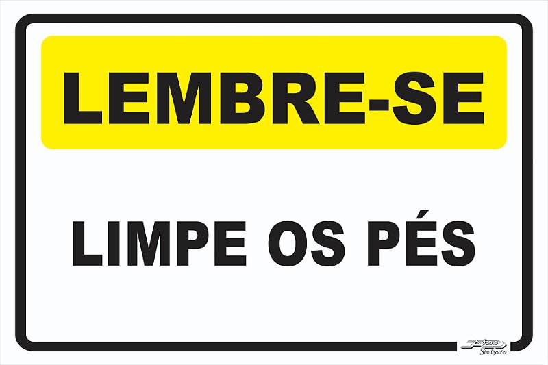 Placa Lembre Se Limpe Os Pés Afonso Sinalizações