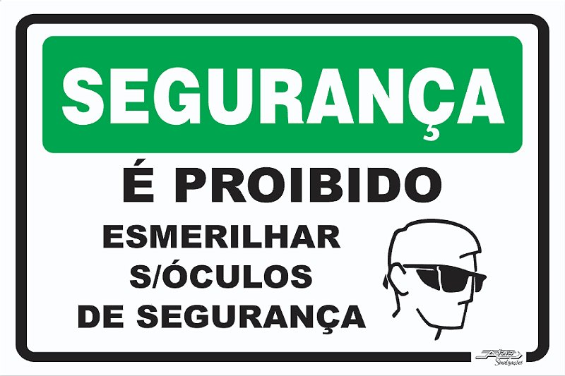 Placa Segurança é Proibido Esmerilhar Sem Óculos de Segurança - Afonso ...
