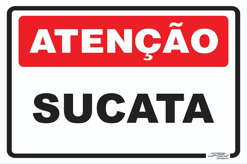 Placa Atenção Sucata - Afonso Sinalizações