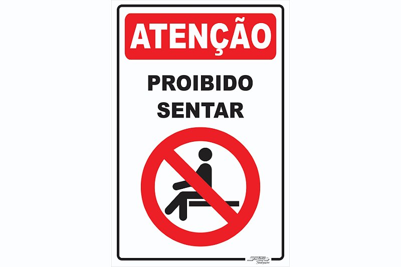 Placa Atenção Proibido Sentar - Afonso Sinalizações