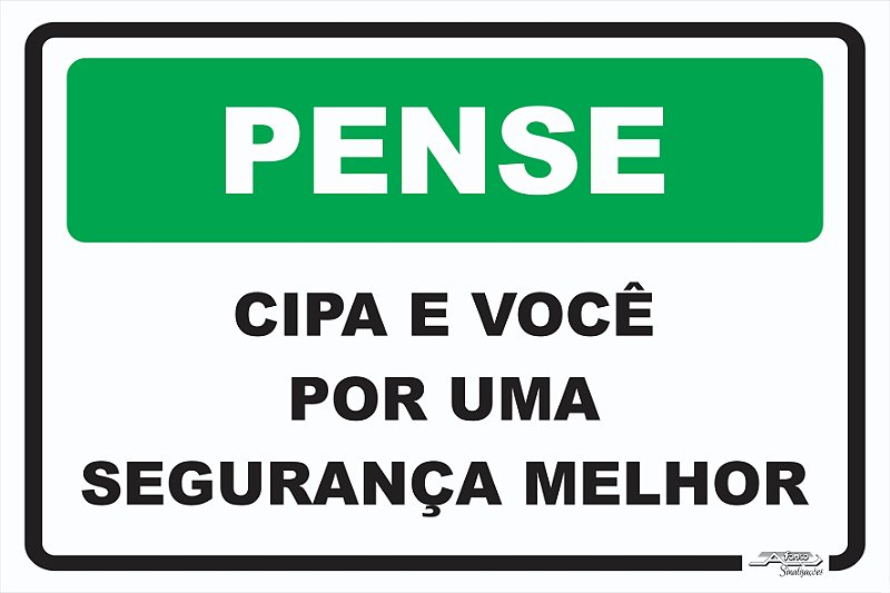 Placa Pense Cipa e Você por Uma Segurança Melhor - Afonso Sinalizações