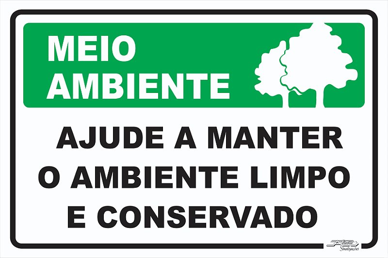Placa Meio Ambiente Ajude a Manter o Ambiente Limpo e Conservado ...