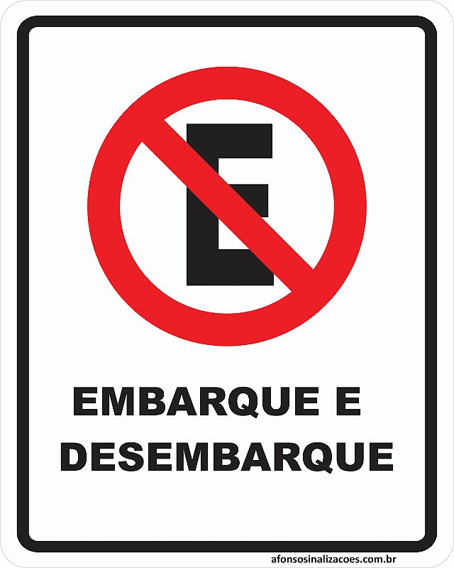 Placa Estacionamento Embarque e Desembarque - Afonso Sinalizações