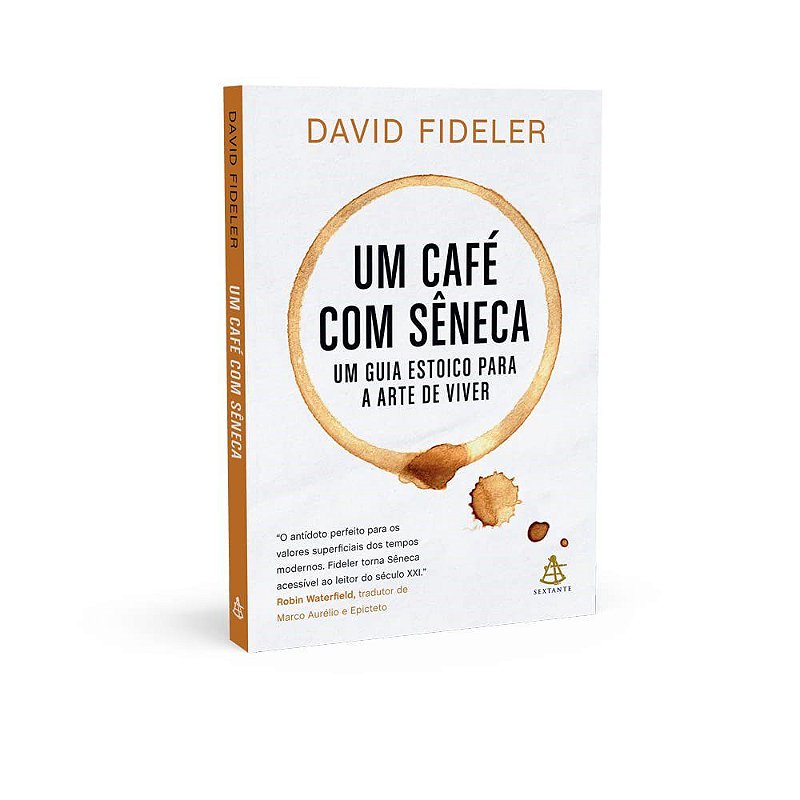 Livro Café com Seneca: Um Guia Estóico Para a Arte de Viver - Fideler ...