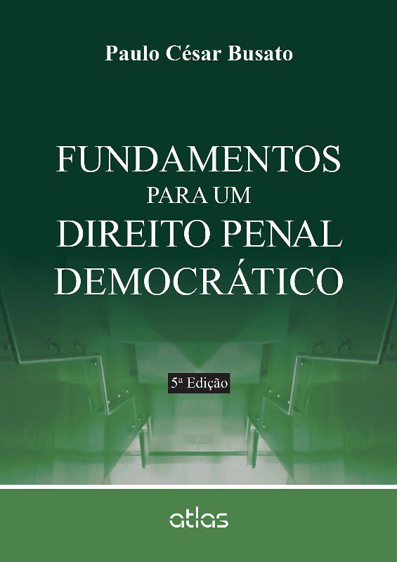 Fundamentos para Um Direito Penal Democrativo - Busato - Livraria ...