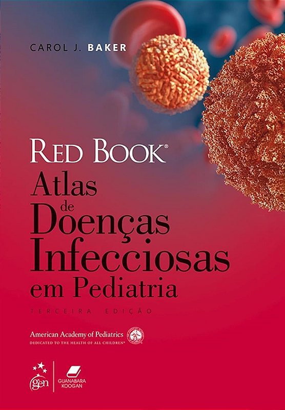Livro Red Book - Atlas de Doencas Infecciosas em Pediatria - Baker ...