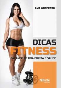 Dicas Fitness - Falando de Boa Forma e Saude - Vieira - Livraria Florence | Livros de Medicina ...