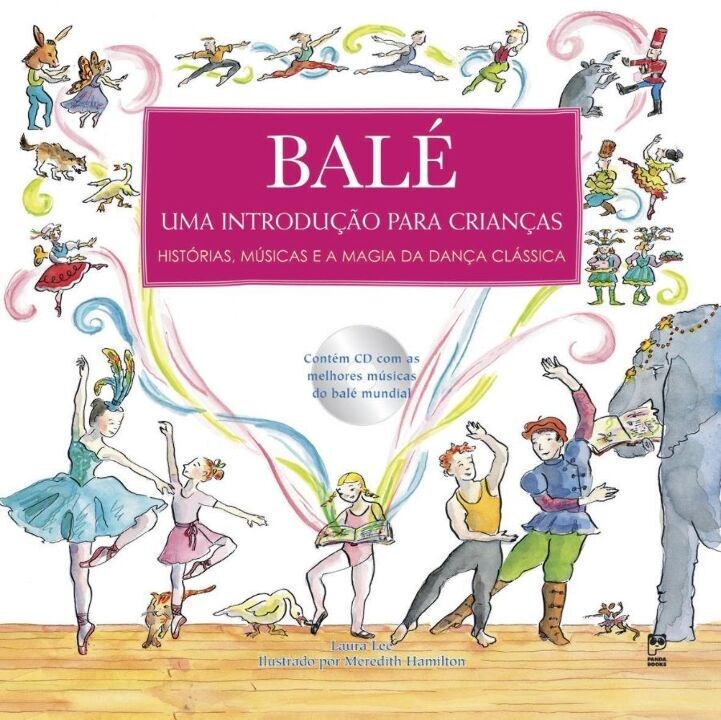 Livro Bale: Uma Introdução para Crianças - Lee - Panda Books - Livros ...